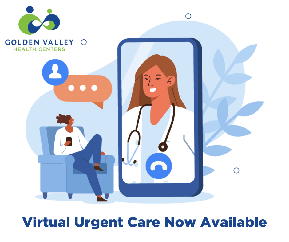 Golden Valley Health Centers now offer Virtual Urgent Care! - Golden ...
